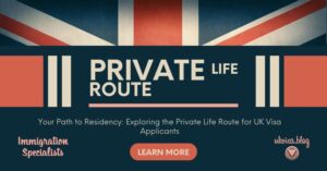 Private Life Route in the UK 2024: Expert Guidance & Tips