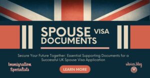 Spouse Visa Supporting Documents UK 2024: Expert Guidance
