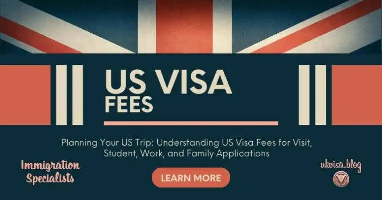 2024 US Visa Fees: Best Guide for Visit, Study & Work Visas