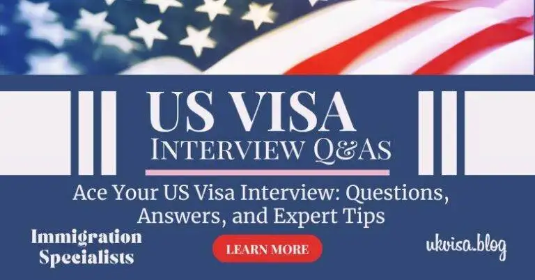 US Visa Interview Questions & Answers: 2024 Success Guide