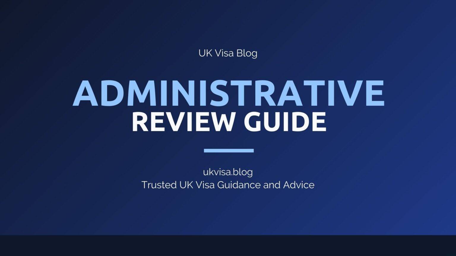 UK Visa Administrative Review 2026 | Success Rate & Process